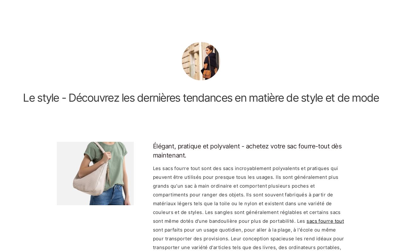 Le style - Découvrez les dernières tendances en matière de style et de mode
